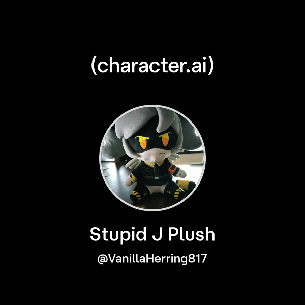 Chat with Stupid J Plush | character.ai | Personalized AI for every ...