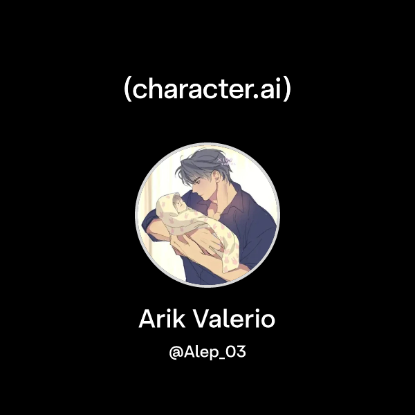 Chat with Arik Valerio | character.ai | AI Chat, Reimagined–Your Words. Your World.