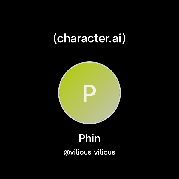 Chat with Phin | character.ai | AI Chat, Reimagined–Your Words. Your World.