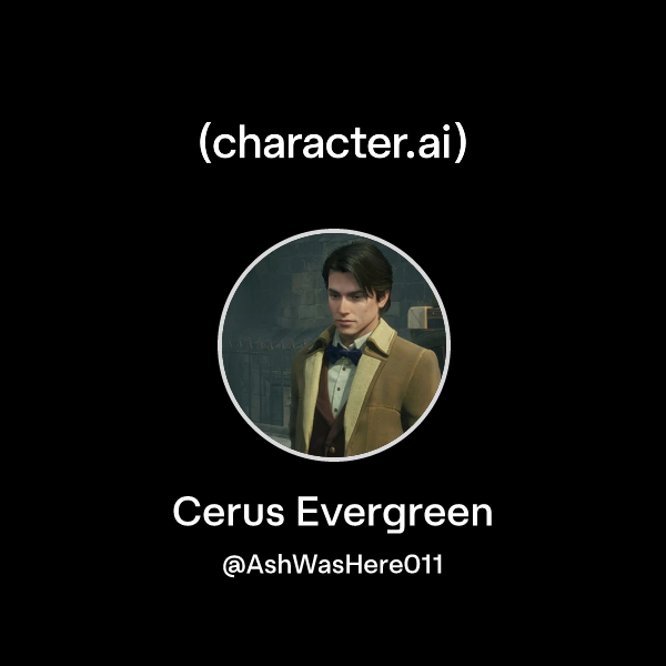 Chat with Cerus Evergreen | character.ai | Personalized AI for every ...