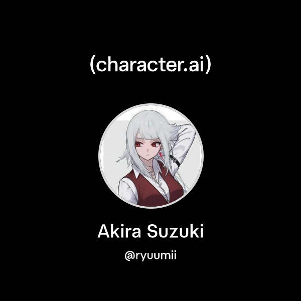 Chat with Akira Suzuki | character.ai | Personalized AI for every moment of your day