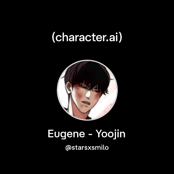 Chat with Eugene - Yoojin | character.ai | AI Chat, Reimagined–Your Words. Your World.