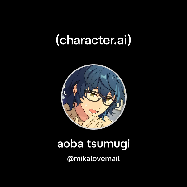 Chat with aoba tsumugi | character.ai | AI Chat, Reimagined–Your Words ...