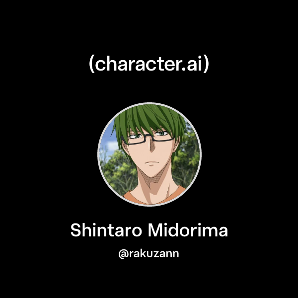 Chat with Shintaro Midorima | character.ai | AI Chat, Reimagined–Your ...