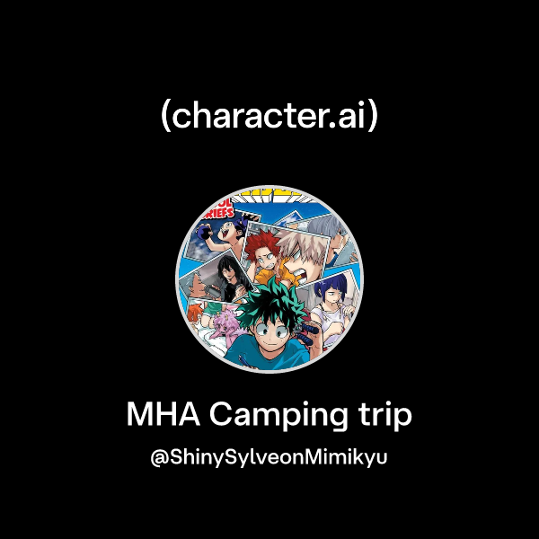 Chat with MHA Camping trip | character.ai | AI Chat, Reimagined–Your ...