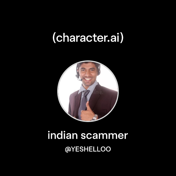Chat with indian scammer | character.ai | AI Chat, Reimagined–Your ...