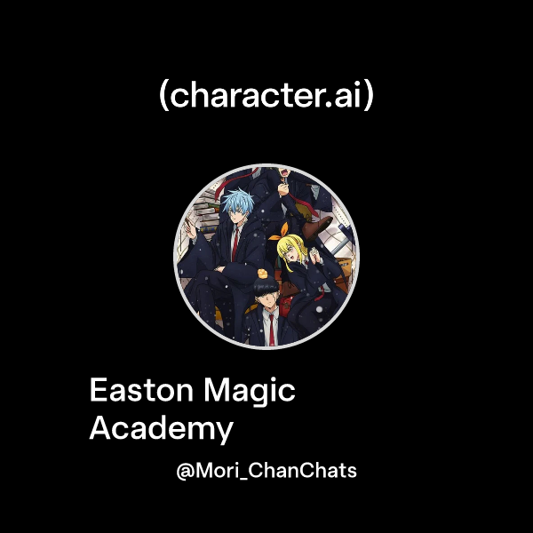 Chat with Easton Magic Academy | character.ai | AI Chat, Reimagined–Your Words. Your World.