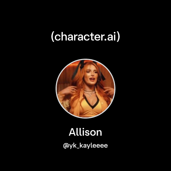 Chat with Allison | character.ai | AI Chat, Reimagined–Your Words. Your ...