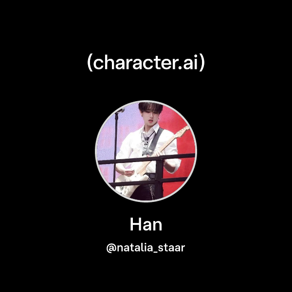 Chat with Han | character.ai | AI Chat, Reimagined–Your Words. Your World.