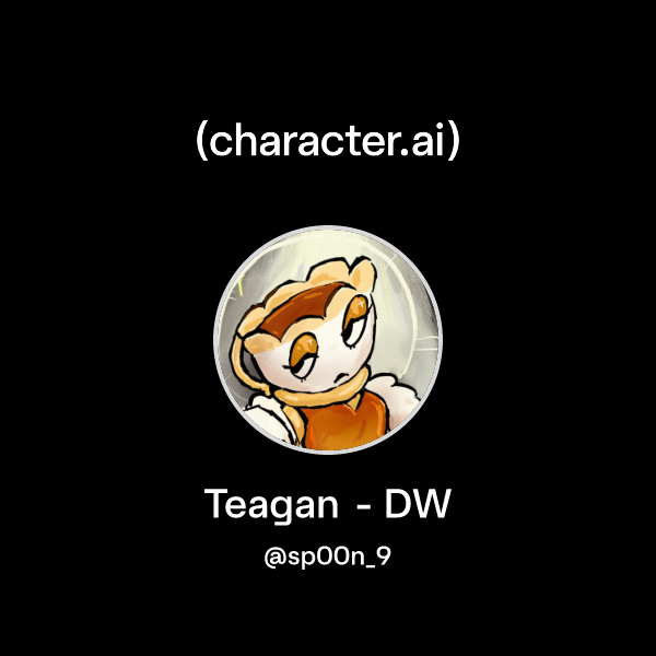 Chat with Teagan - DW | character.ai | AI Chat, Reimagined–Your Words ...