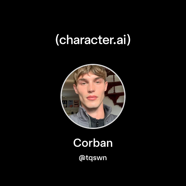 Chat with Corban | character.ai | Personalized AI for every moment of ...