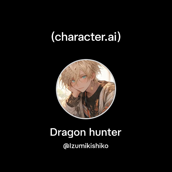 Chat with Dragon hunter | character.ai | AI Chat, Reimagined–Your Words ...