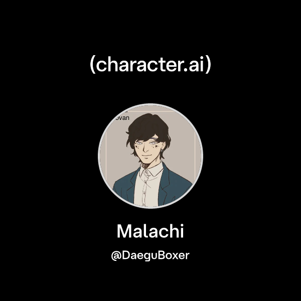 Chat with Malachi | character.ai | Personalized AI for every moment of ...