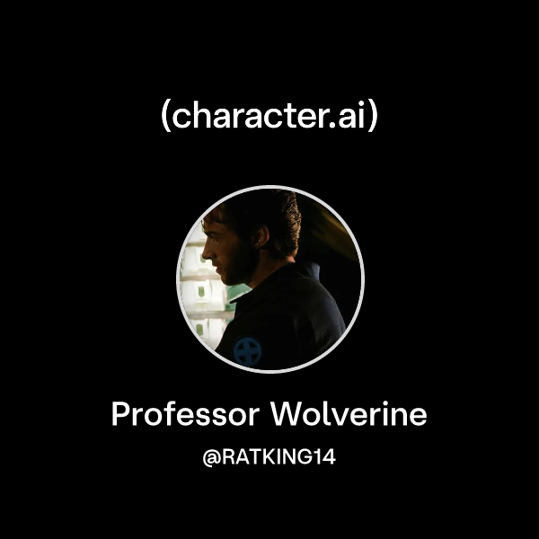 Chat with Professor Wolverine | character.ai | Personalized AI for every moment of your day