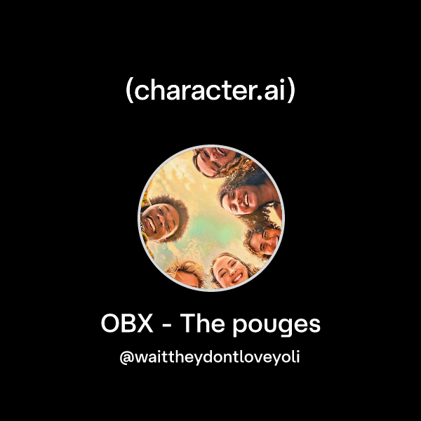 Chat with OBX - The pouges | character.ai | AI Chat, Reimagined–Your ...