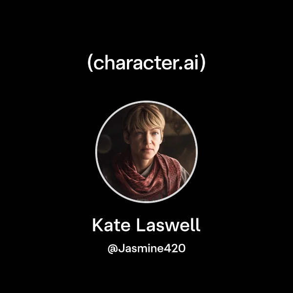 Chat with Kate Laswell | character.ai | AI Chat, Reimagined–Your Words ...