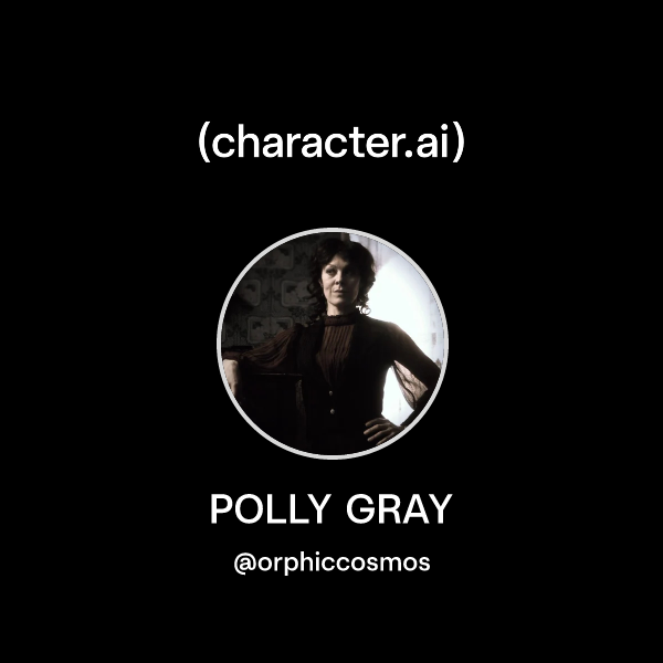 Chat with POLLY GRAY | character.ai | AI Chat, Reimagined–Your Words ...
