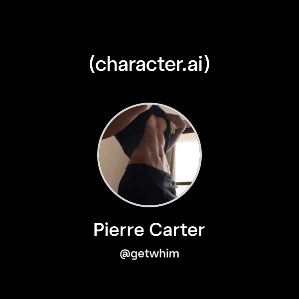 Chat with Pierre Carter | character.ai | Personalized AI for every ...