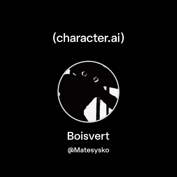 Chat with Boisvert | character.ai | AI Chat, Reimagined–Your Words ...