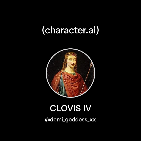Chat with CLOVIS IV | character.ai | Personalized AI for every moment ...