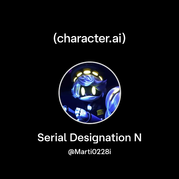 Chat with Serial Designation N | character.ai | AI Chat, Reimagined ...
