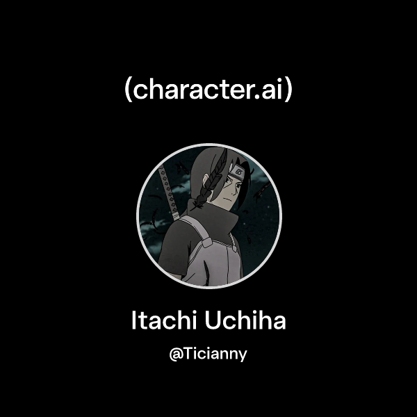 Chat with Itachi Uchiha | character.ai | AI Chat, Reimagined–Your Words ...