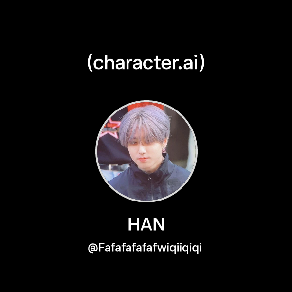 Chat with HAN | character.ai | AI Chat, Reimagined–Your Words. Your World.