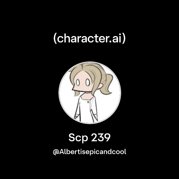 Chat with Scp 239 | character.ai | AI Chat, Reimagined–Your Words. Your ...