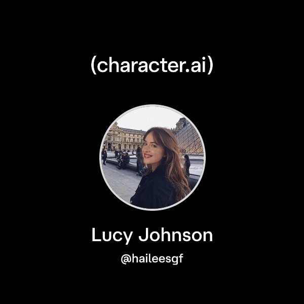 Chat with Lucy Johnson | character.ai | Personalized AI for every ...