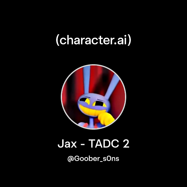 Chat with Jax - TADC 2 | character.ai | AI Chat, Reimagined–Your Words. Your World.