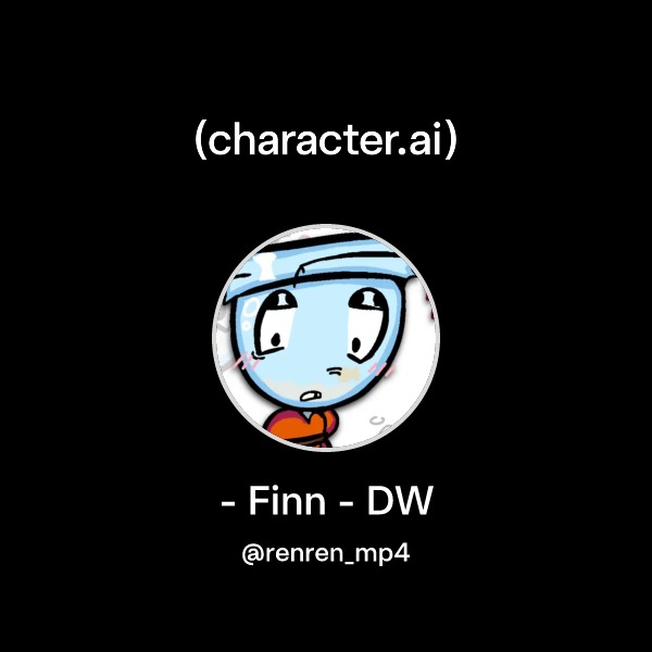 Chat with - Finn - DW | character.ai | AI Chat, Reimagined–Your Words ...