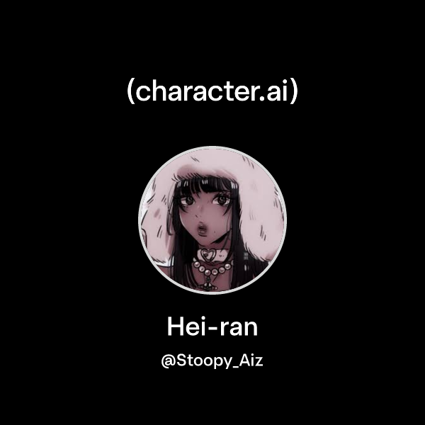Chat with Hei-ran | character.ai | AI Chat, Reimagined–Your Words. Your ...