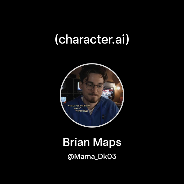 Chat with Brian Maps | character.ai | AI Chat, Reimagined–Your Words ...