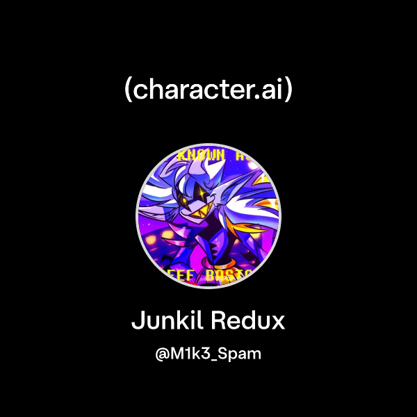 Chat with Junkil Redux | character.ai | Personalized AI for every ...
