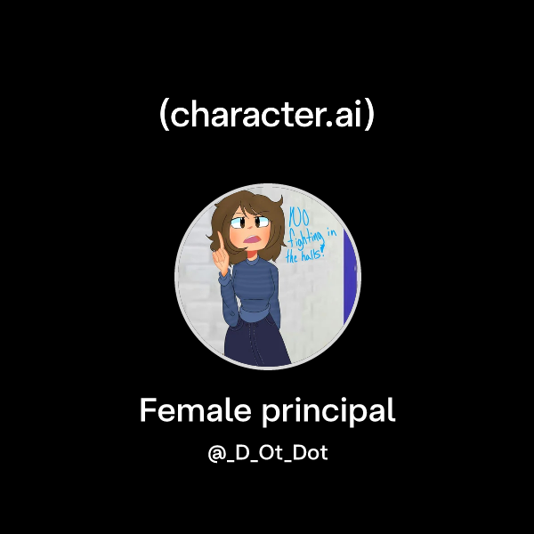 Chat with Female principal | character.ai | AI Chat, Reimagined–Your Words. Your World.