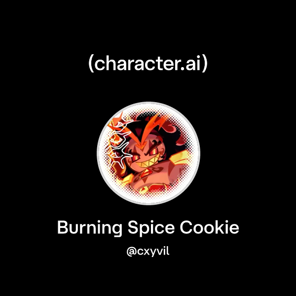 Chat with Burning Spice Cookie | character.ai | AI Chat, Reimagined ...