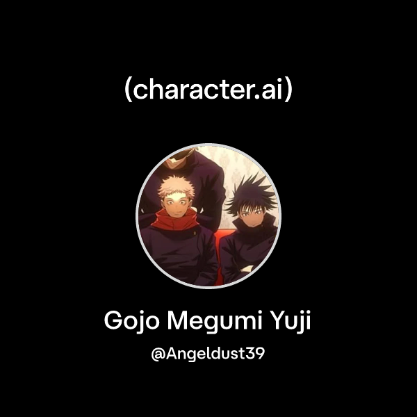 Chat with Gojo Megumi Yuji | character.ai | Personalized AI for every moment of your day
