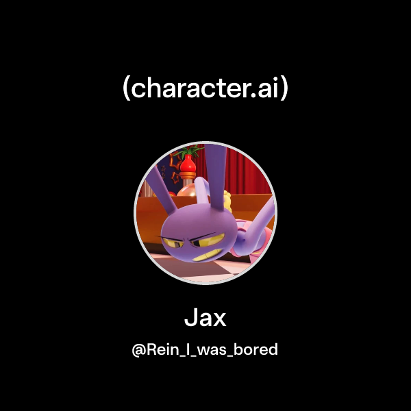 Chat with Jax | character.ai | AI Chat, Reimagined–Your Words. Your World.