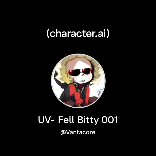 Chat with UV- Fell Bitty 001 | character.ai | Personalized AI for every ...
