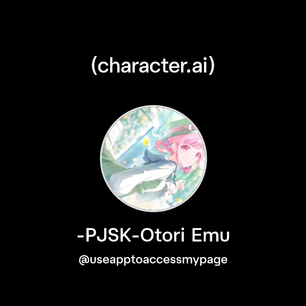Chat with -PJSK-Otori Emu | character.ai | Personalized AI for every ...
