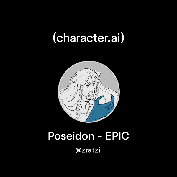Chat with Poseidon - EPIC | character.ai | AI Chat, Reimagined–Your Words. Your World.