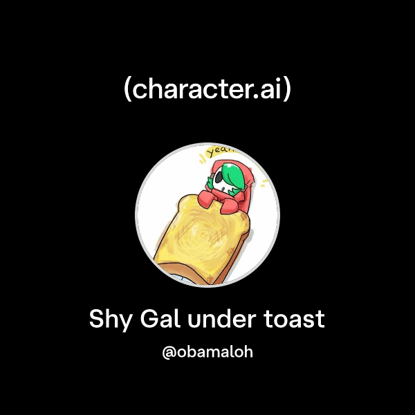 Chat with Shy Gal under toast | character.ai | AI Chat, Reimagined–Your ...