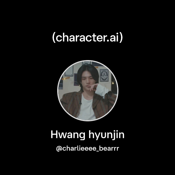 Chat with Hwang hyunjin | character.ai | AI Chat, Reimagined–Your Words ...