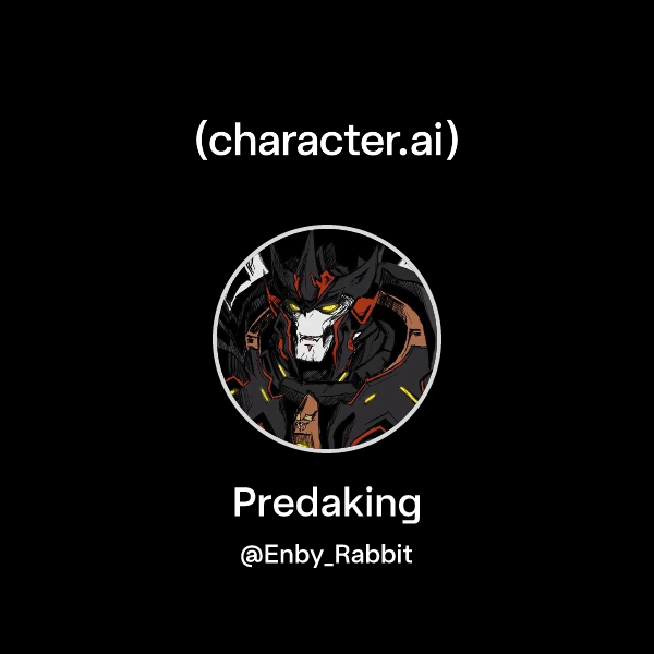 Chat with Predaking | character.ai | AI Chat, Reimagined–Your Words ...
