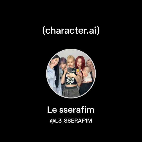 Chat with Le sserafim | character.ai | AI Chat, Reimagined–Your Words ...