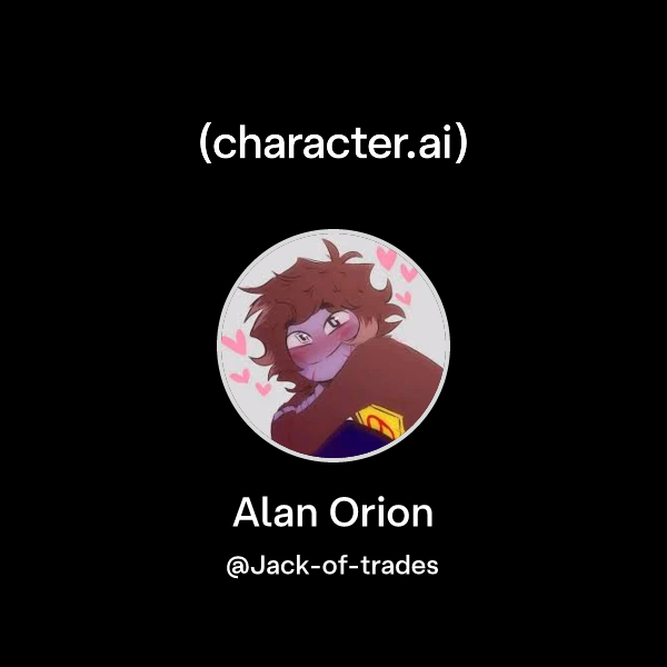 Chat with Alan Orion | character.ai | AI Chat, Reimagined–Your Words ...