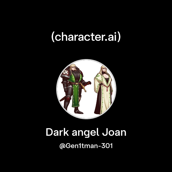 Chat with Dark angel Joan | character.ai | AI Chat, Reimagined–Your Words. Your World.