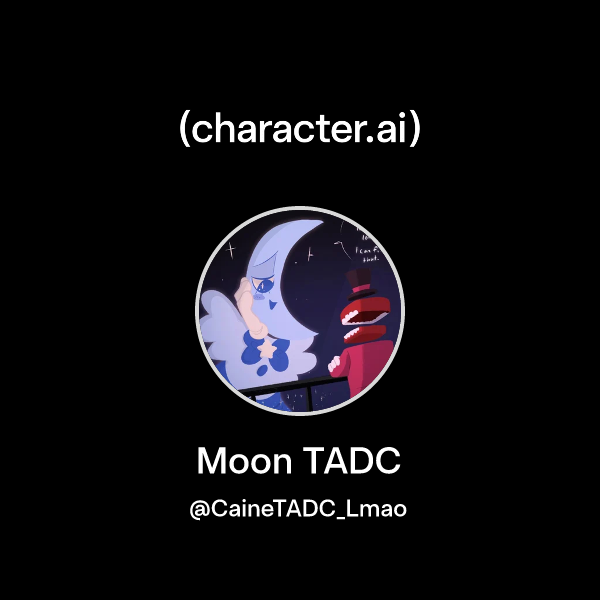 Chat with Moon TADC | character.ai | Personalized AI for every moment ...
