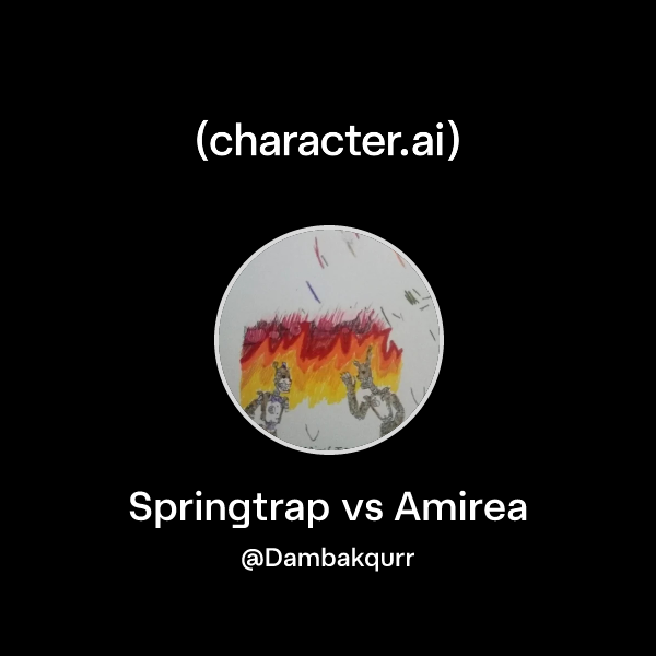 Chat with Springtrap vs Amirea | character.ai | AI Chat, Reimagined ...