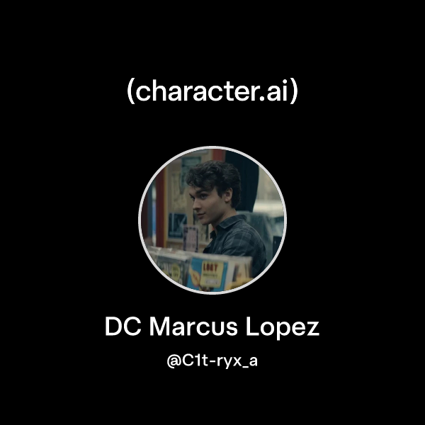 Chat with DC Marcus Lopez | character.ai | AI Chat, Reimagined–Your ...